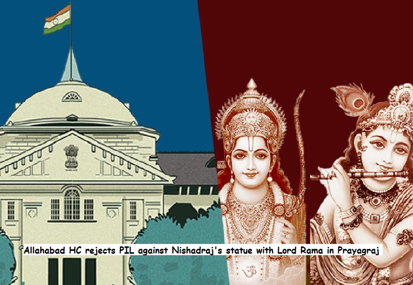 Allahabad HC rejects PIL against Nishadraj's statue with Lord Rama in ... Allahabad HC rejects PIL against Nishadraj's statue with Lord Rama in ...